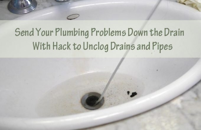 12 Easy Household Methods to Unclog Drains and Pipes – Send Your ...